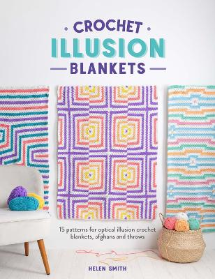 DAVID & CHARLES Crochet Illusion Blankets | The Ribbon Rose